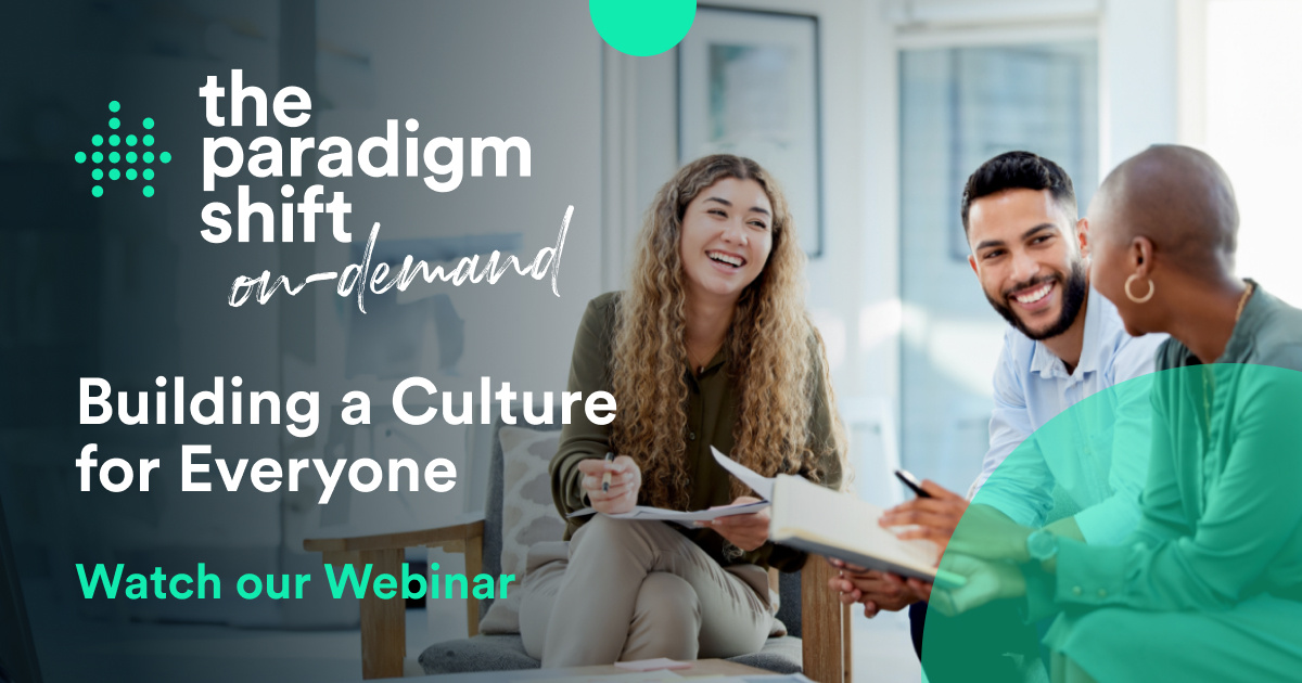 On-demand Webinar - Building a Culture for Everyone