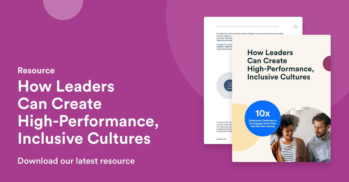 How Leaders Can Create High-Performance, Inclusive Cultures