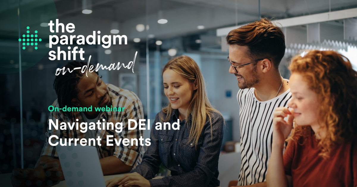 On-demand Webinar - Navigating DEI and Current Events